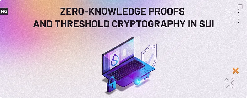 Advanced Cryptography Methods in Sui: Zero-Knowledge Proofs and ...