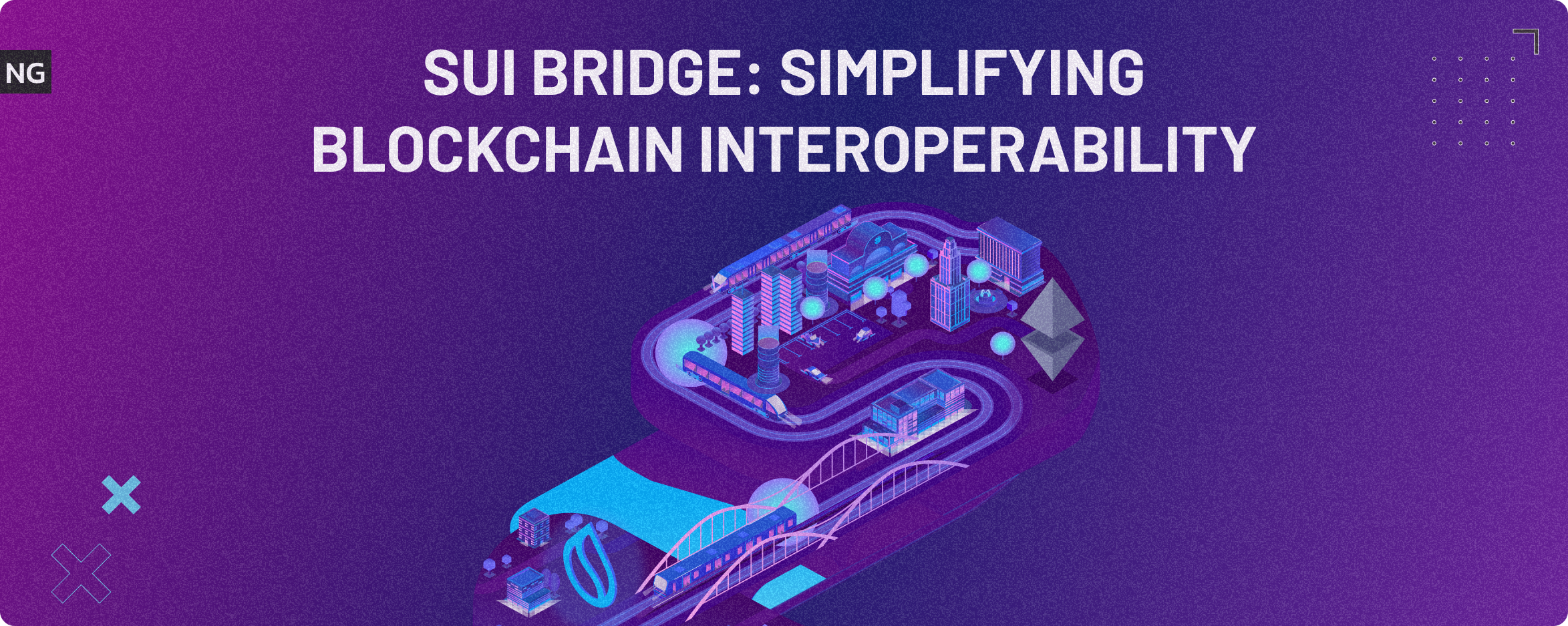 Sui Bridge: Simplifying Blockchain Interoperability | Nodes.Guru